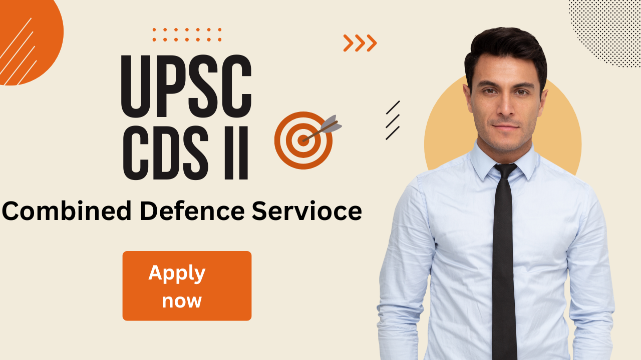 UPSC CDS II 2025 Notification Out – A Prestigious Chance to Serve the ...